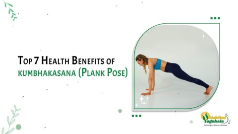 Kumbhakasana (Plank Pose) – Top 7 Health Benefits