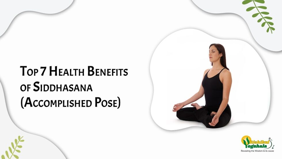 Siddhasana (Accomplished Pose) – 7 Powerful Health Benefits for Body ...