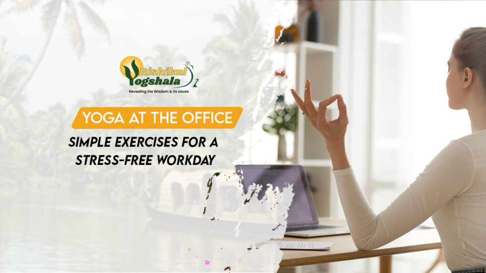 10 Essential Office Yoga Poses to Boost Your Productivity - Rishikul ...