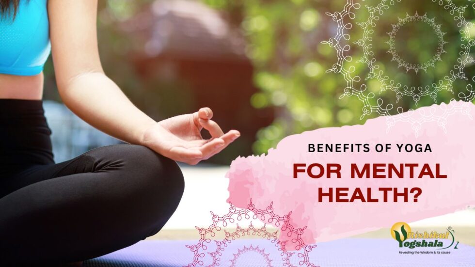 Top 7 Amazing Benefits of Yoga for Mental Health You Can’t Ignore
