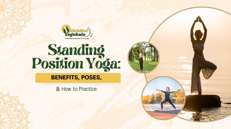 Master Standing Position Yoga: 7 Easiest Standing Poses! - Rishikul ...
